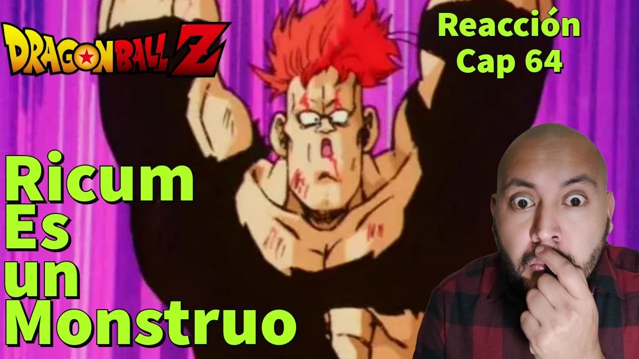 Rikum es un monstruo! / Reacción Dragon Ball Z - Capítulo 64 - YouTube