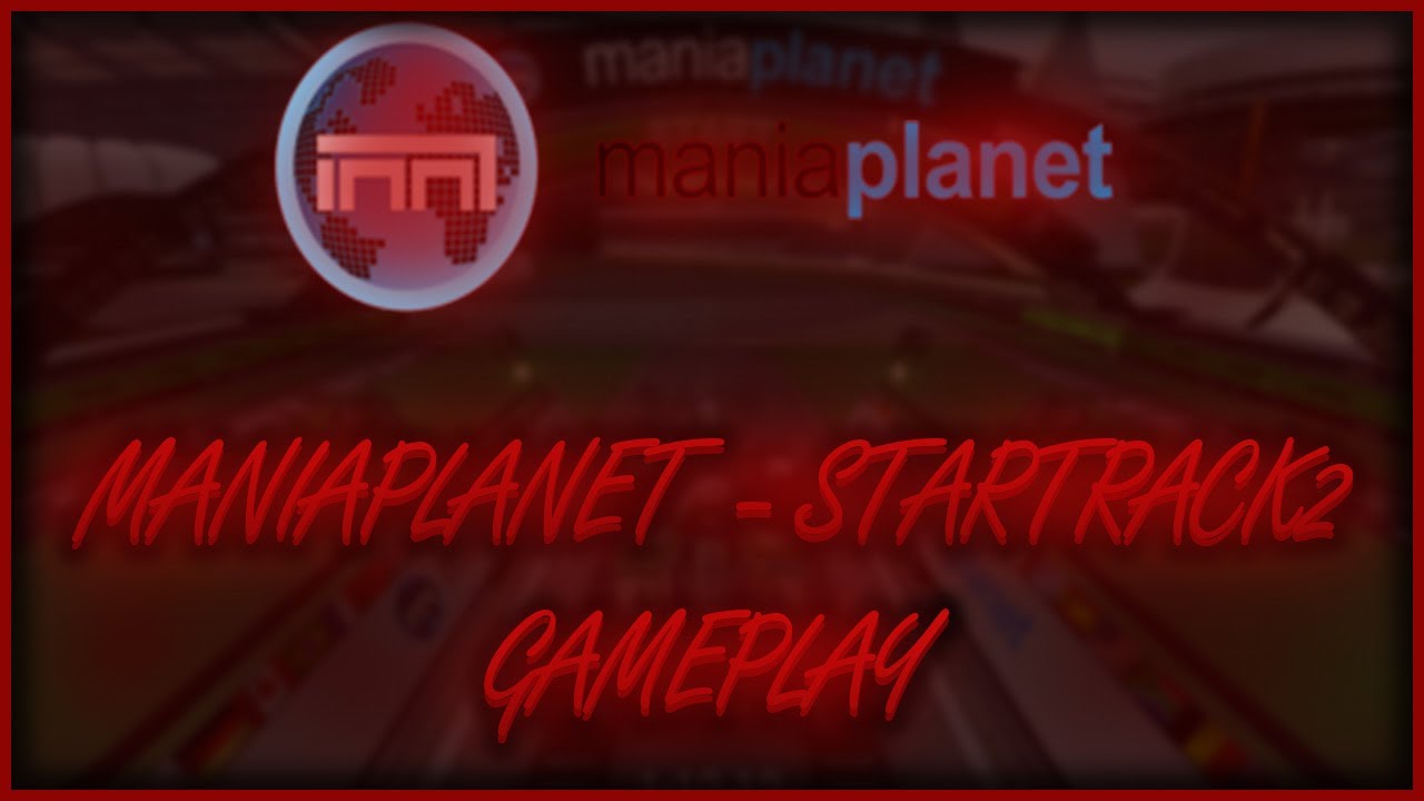 ManiaPlanet - StarTrack2 - gameplay - YouTube