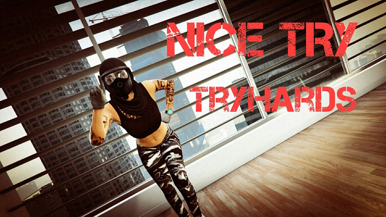 GTA 5 ONLINE | WHEN A TRYHARD WANTS ATTENTION - YouTube