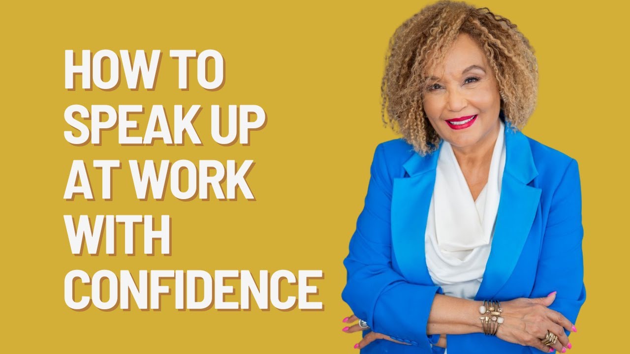 How to Speak Up at Work with Confidence - YouTube