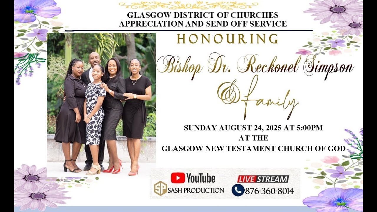 GLASGOW DISTRICT OF CHURCHES | APPRECIATION & SEND OFF SERVICE | BISHOP ...
