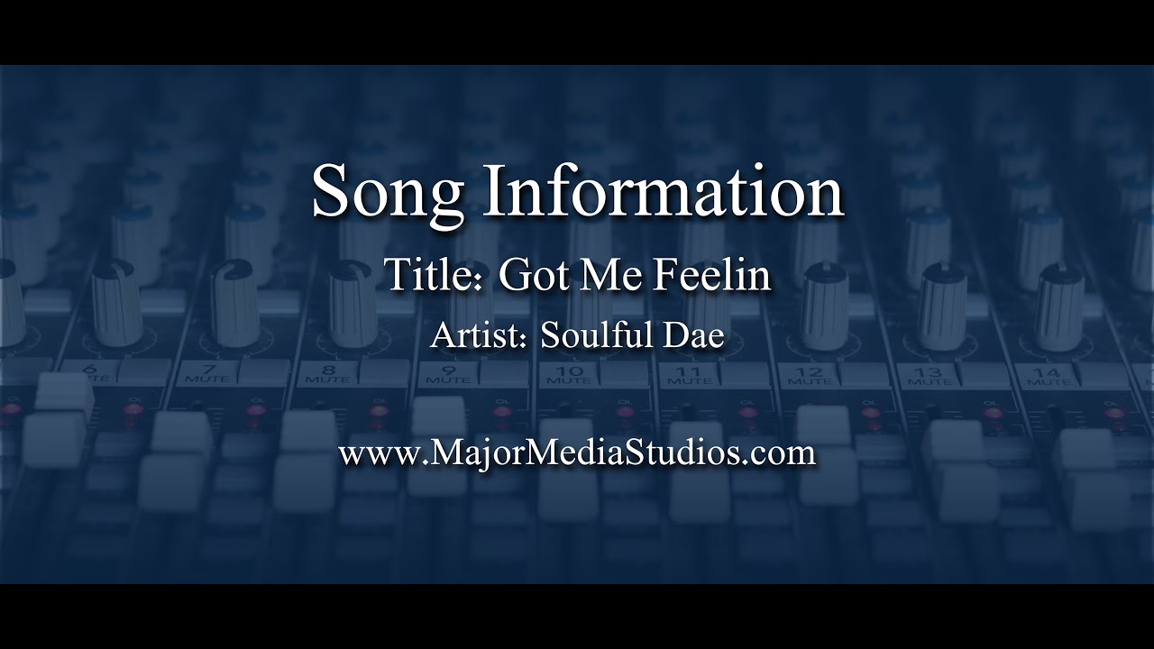 Major Media Studios - Song Share - Soulful Dae - Got Me Feelin - YouTube