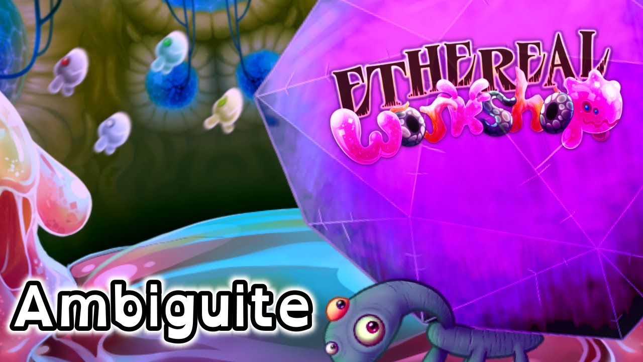 My Singing Monsters - Ambiguite on Ethereal Workshop ft. @failure59 ...