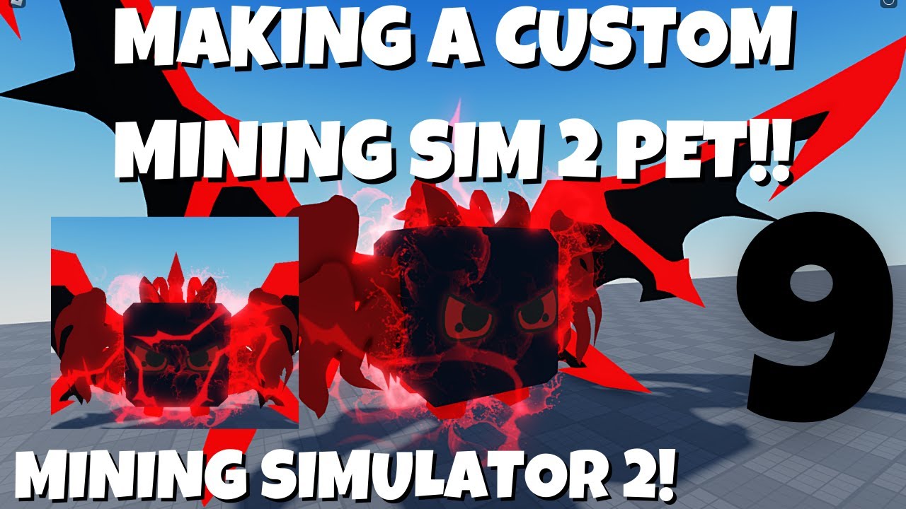 (9) MAKING A CUSTOM MINING SIMULATOR 2 PET!! LORD OF DESTRUCTION ...