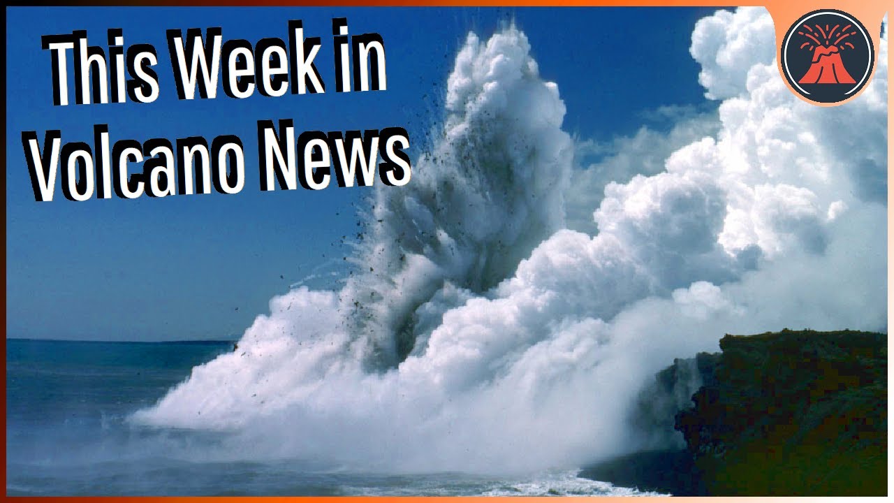 This Week in Volcano News; East Epi Volcano Erupts, Changes at 3 ...
