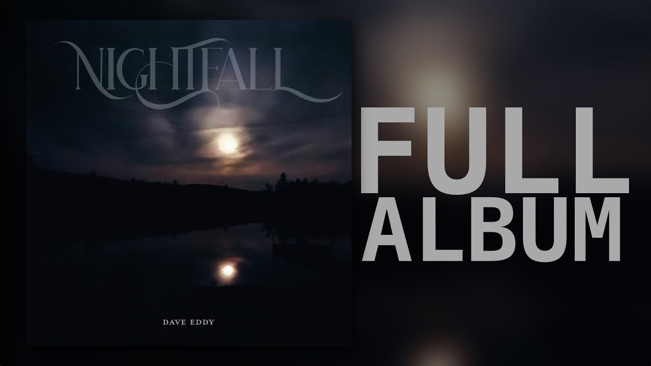 Nightfall (Full Album) - Dave Eddy - YouTube