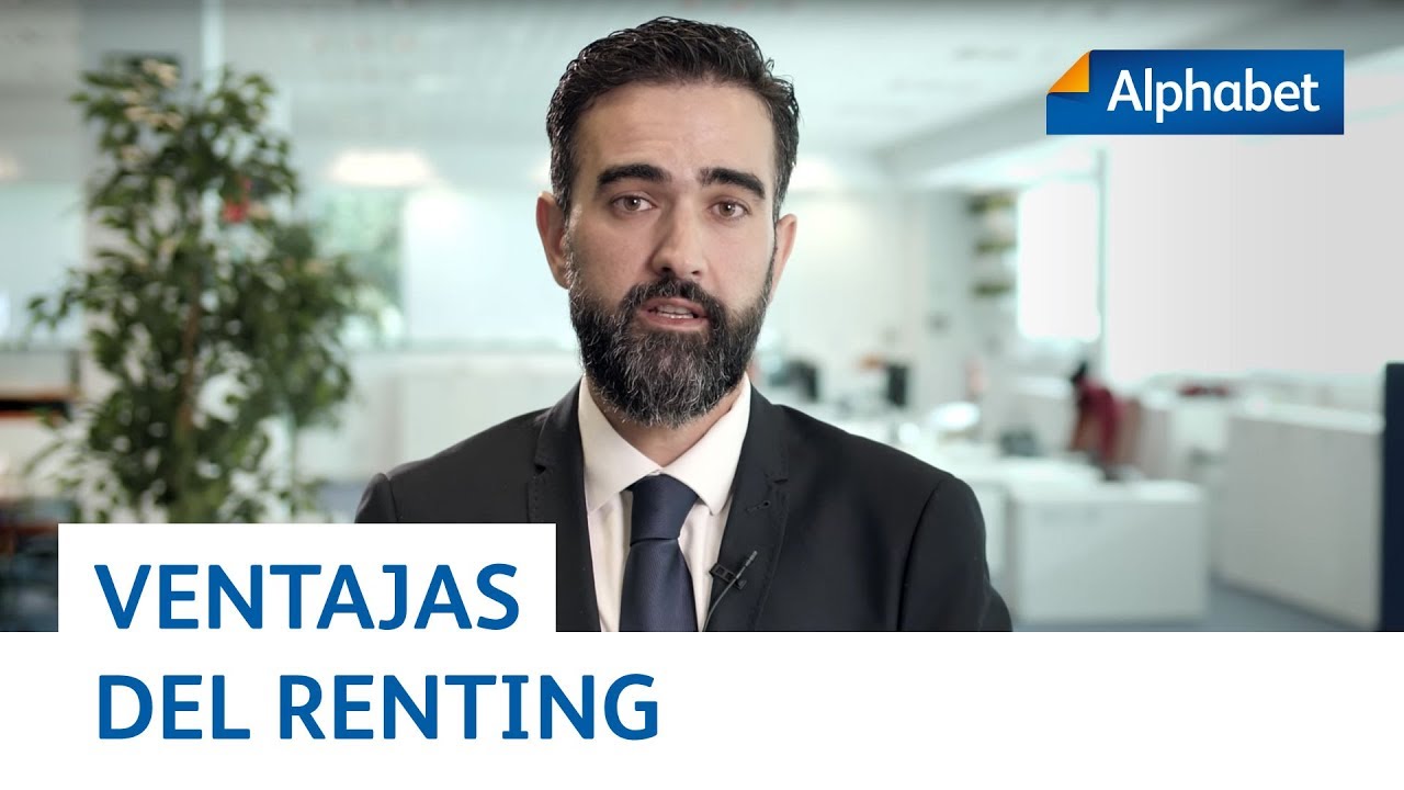 Descubre las ventajas del renting | Alphabet España - YouTube