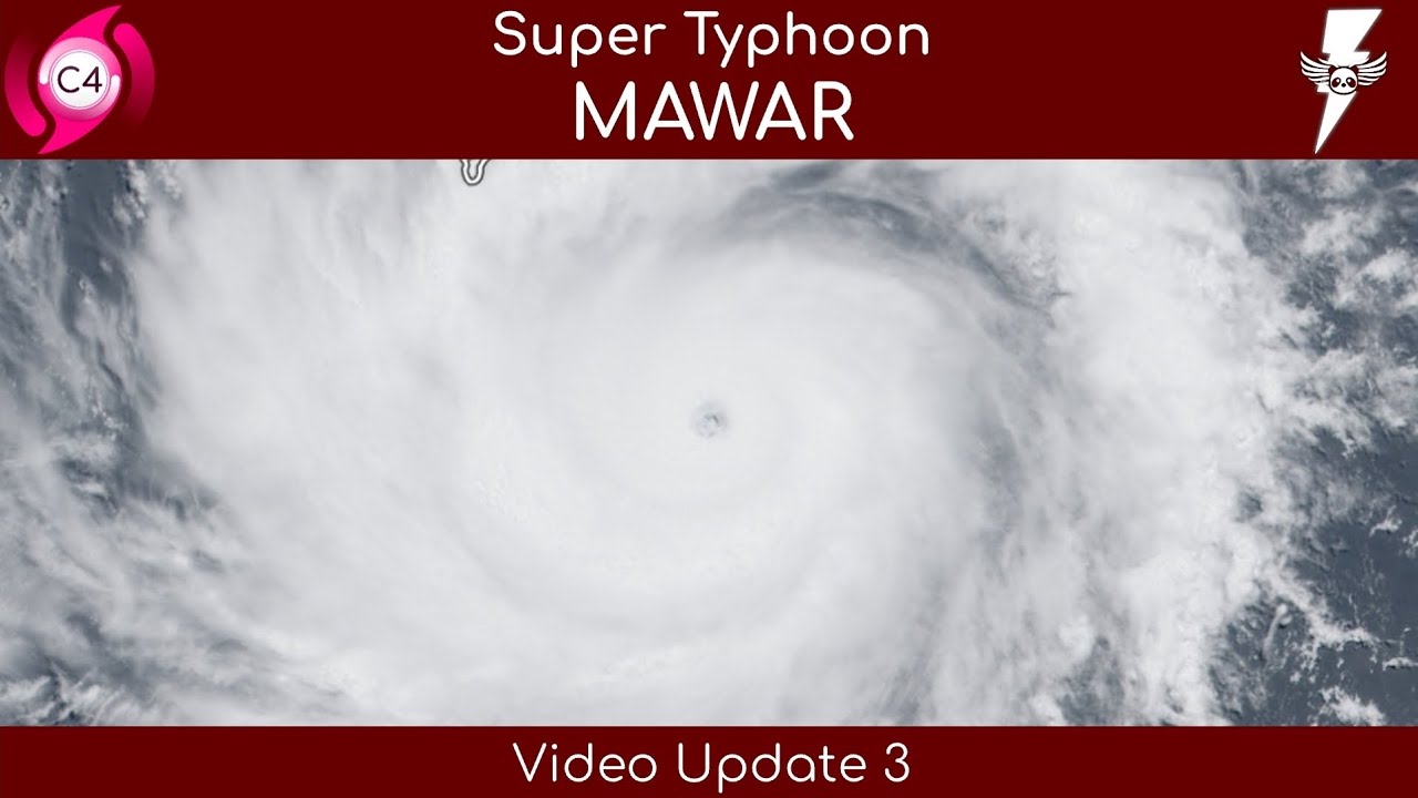 Super Typhoon MAWAR Video Update 3 - YouTube