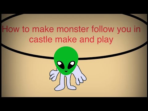 How to make monster follow in castle make and play - YouTube