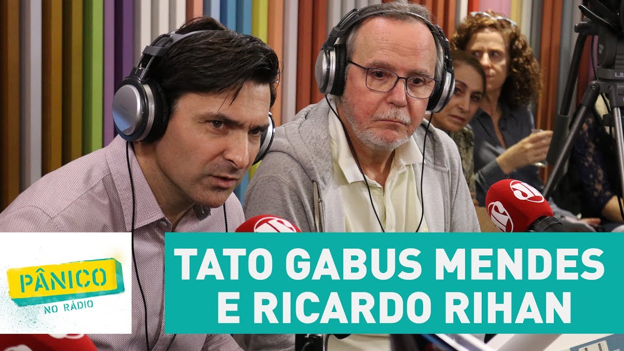 Tato Gabus Mendes e Ricardo Rihan - Pânico - 01/06/17 - YouTube
