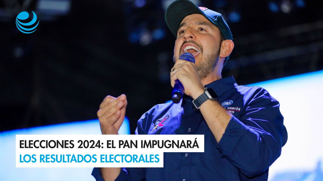 Elecciones 2024: el PAN impugnará los resultados electorales - YouTube