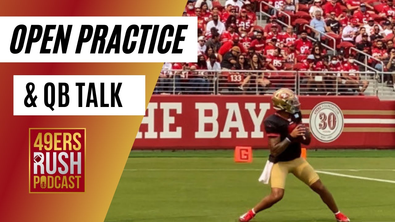 49ers Open Practice and QB Talk - YouTube