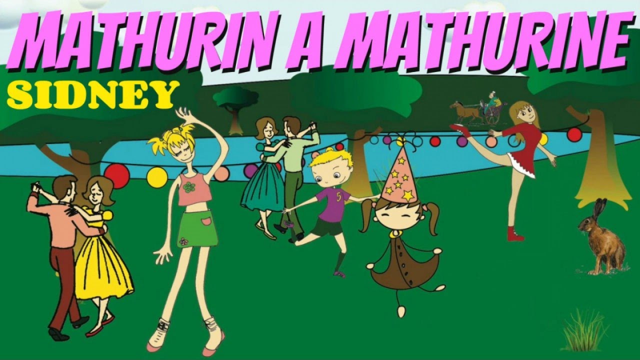 Mathurin à Mathurine - Comptine pour enfants par Sidney - YouTube