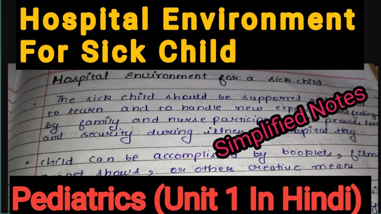 Hospital Environment For Sick Child (pediatrics Nursing) (Bsc Nursing ...