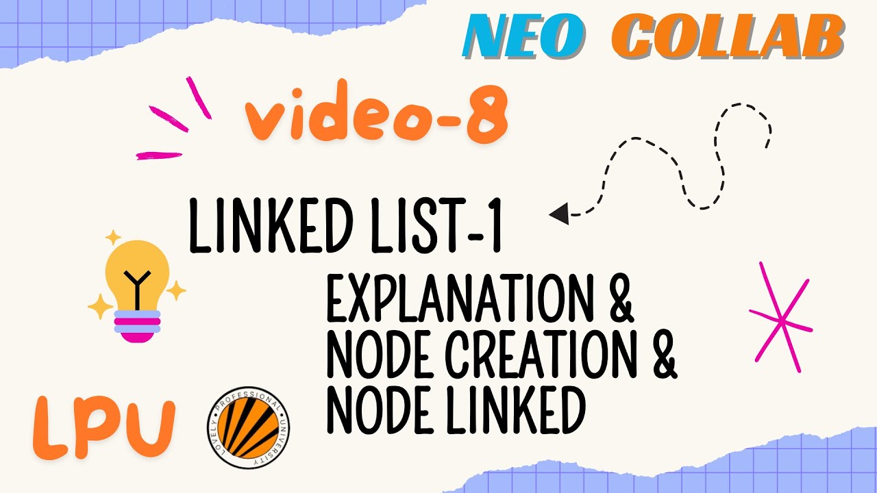 Linked List -1 | Node Creation & Linking Nodes | LPU DSA Revision # ...