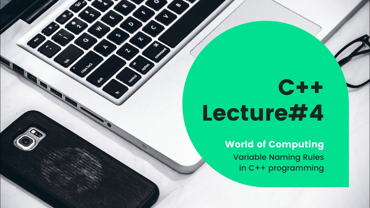 Lecture4 C Variable Naming Rules In C World Of Computing Youtube 9823