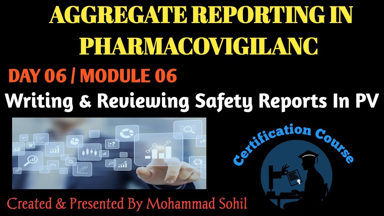 DAY 06 | Writing & Reviewing Safety Reports in Pharmacovigilance ...