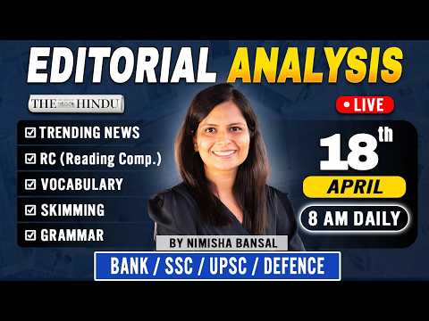 Editorial Analysis | 18th April, 2026 | Vocab, Grammar, Reading, Skimming | Nimisha Bansal
