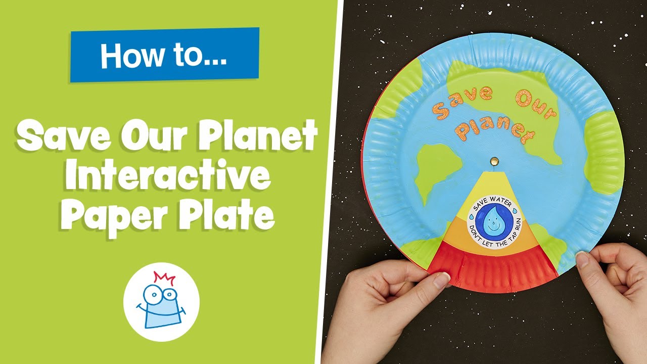 How To Make A Save Our Planet Interactive Paper Plate | Baker Ross ...