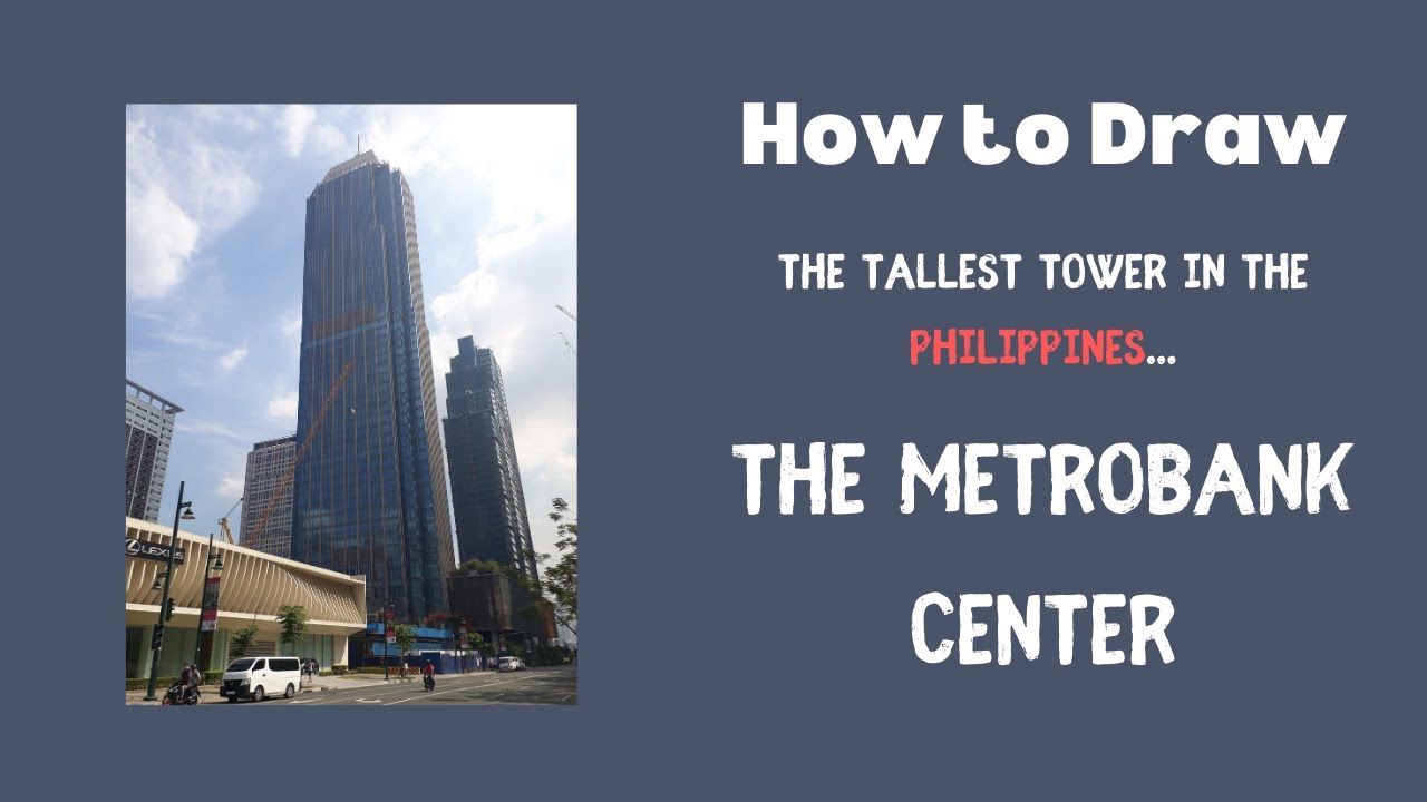 How to draw the Metrobank Center (Tallest Building in the Philippines ...