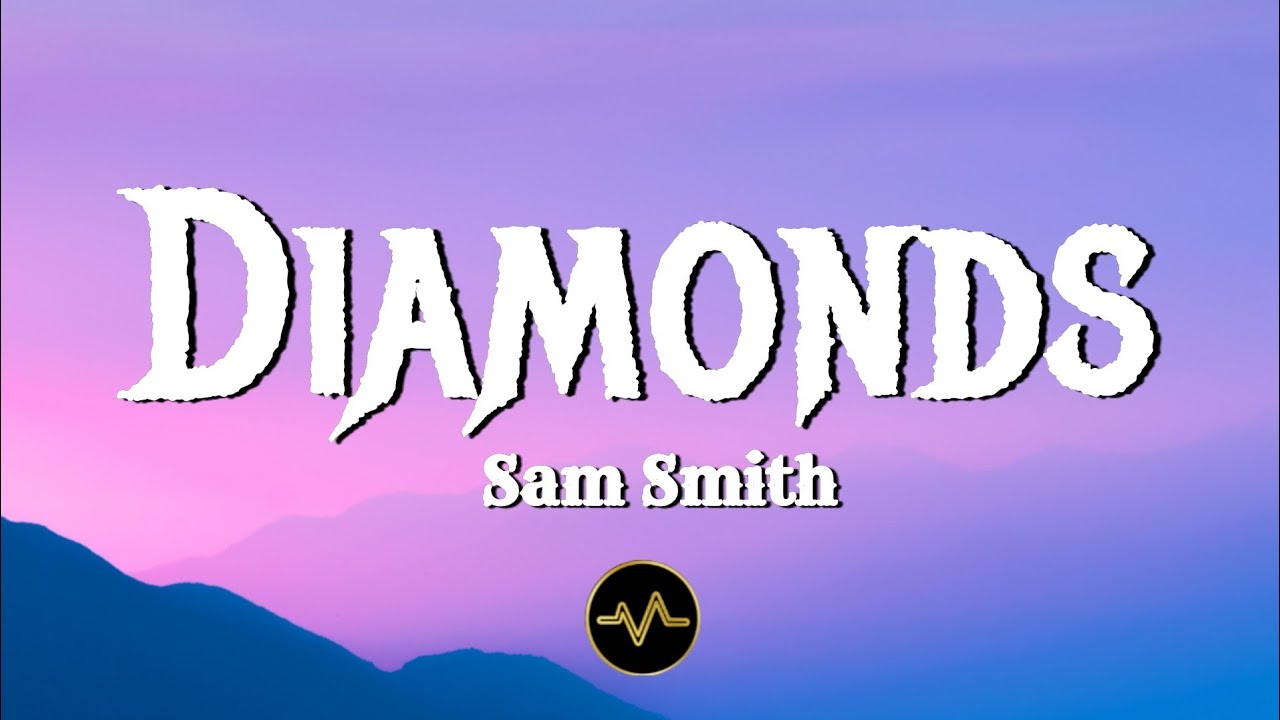 Sam Smith - Diamonds - (Lyrics)🎶 - YouTube