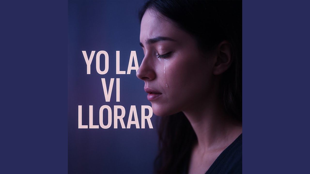 Yo La Vi Llorar - YouTube