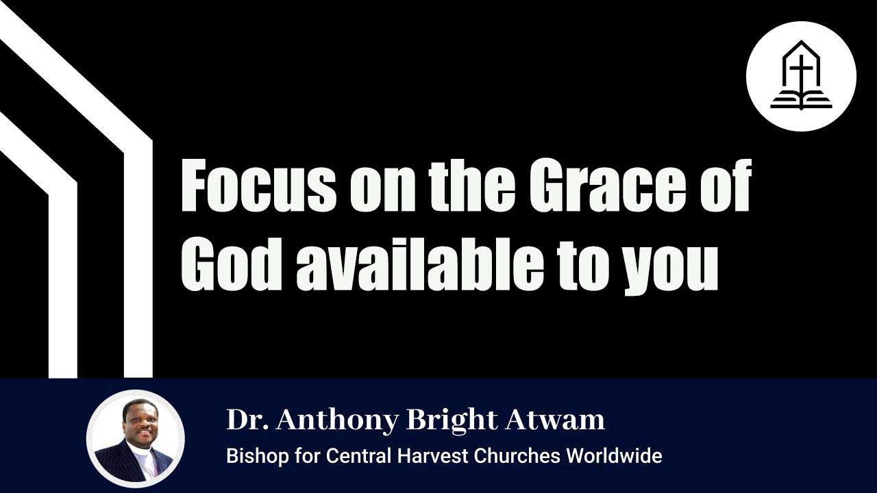 Focus on the Grace of God available to you - YouTube