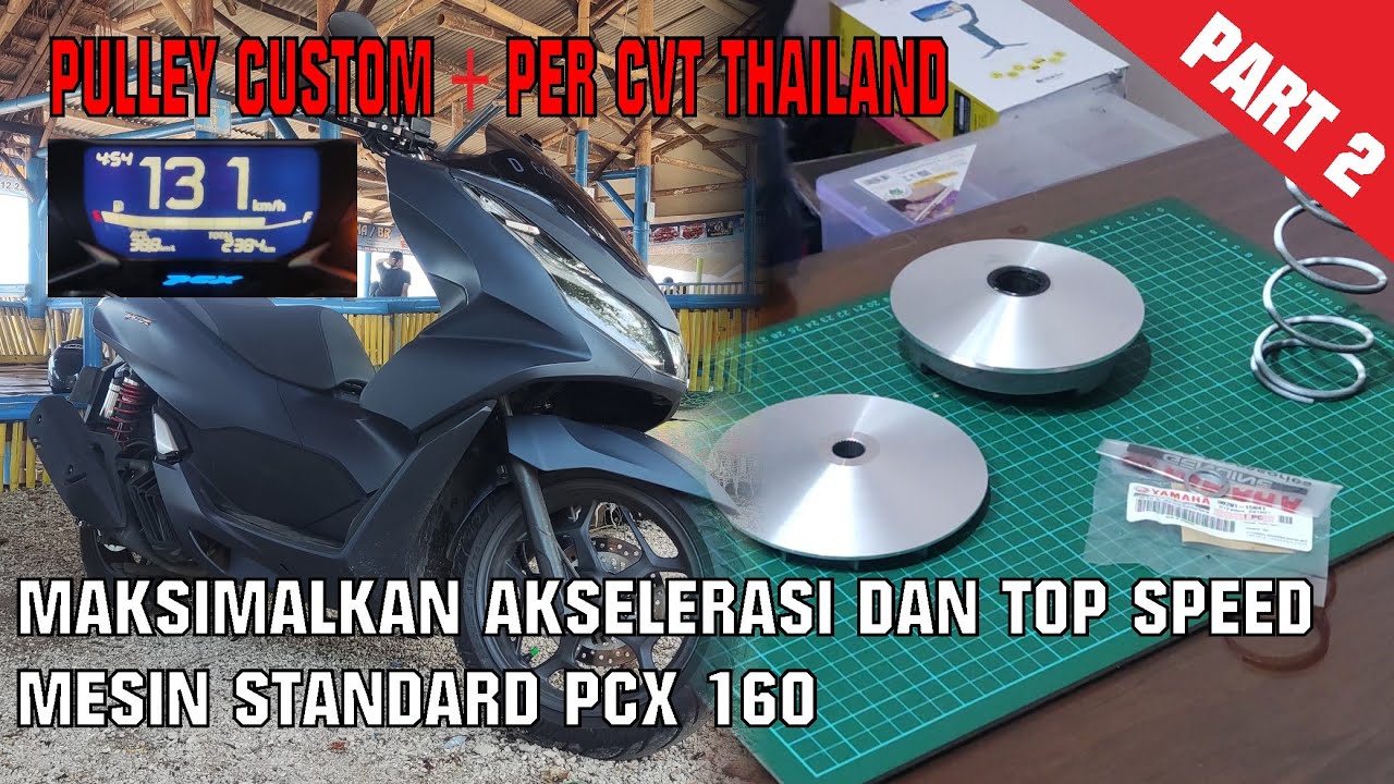 Modifikasi part CVT PCX 160, part 2 - YouTube