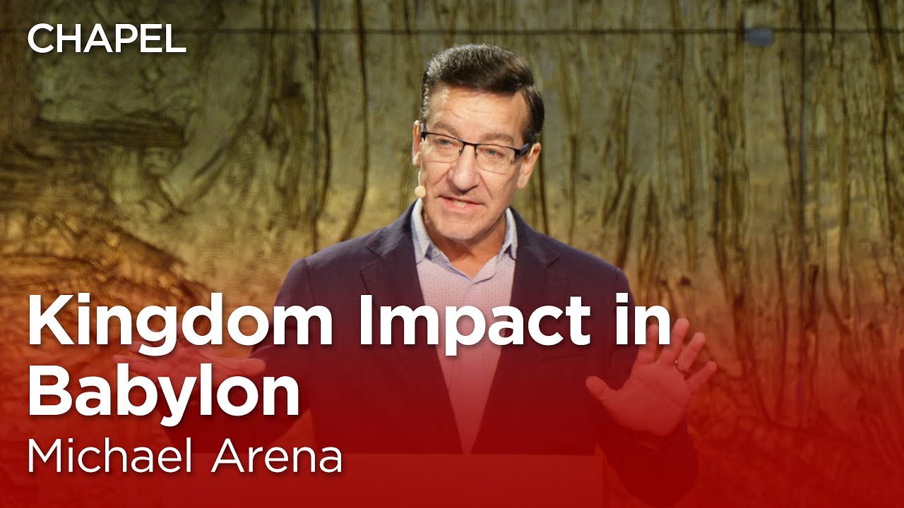 Michael Arena: Kingdom Impact in Babylon [Talbot Chapel] - YouTube