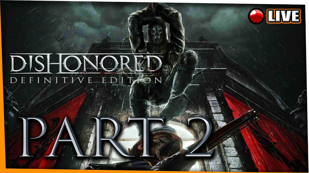 The Best Assassin In Dishonored Gameplay! | 🔴LIVE!! - YouTube