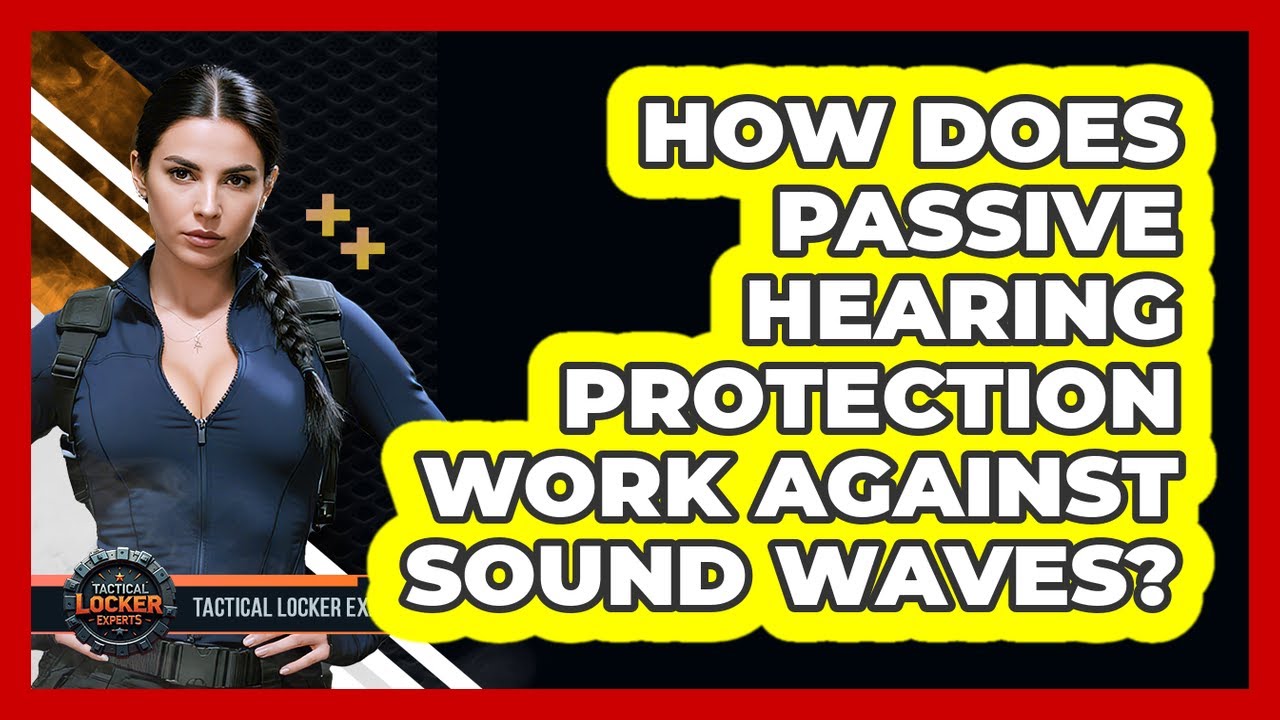 How Does Passive Hearing Protection Work Against Sound Waves ...