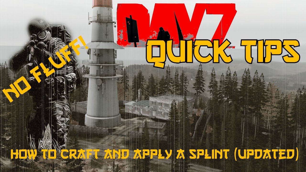 DayZ Standalone Quick Tips (0.52) - How to Craft and Apply a Splint ...