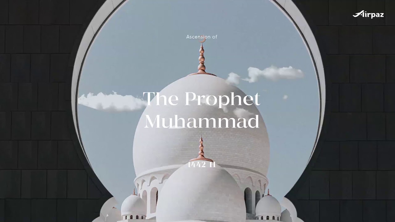 Ascension of the Prophet Muhammad 1442 H - YouTube
