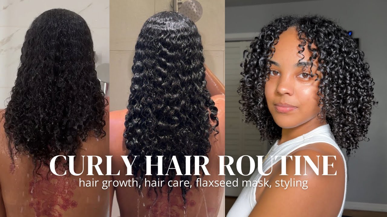 Curly Hair Routine | 3b/3c, hair growth + hair care tips, DIY flaxseed ...