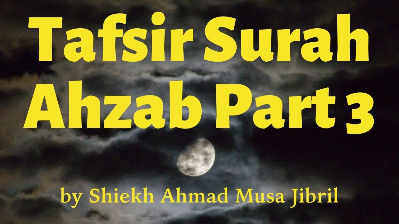 Tafsir Surah Ahzab (V 50-52) Sheikh Ahmad Jibril - YouTube