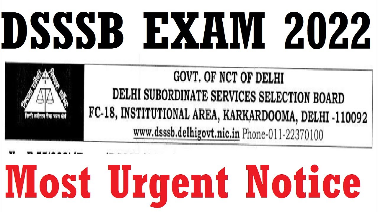 DSSSB MOST URGENT NOTICE EXAM 2022 से जुड़ा हुआ | DSSSB NEW NOTICE 2022 ...