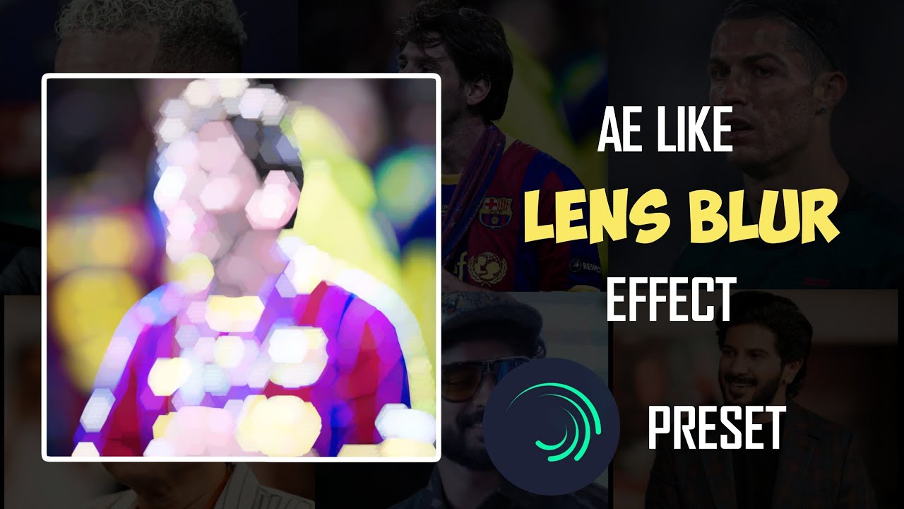 Ae like lens blur preset || alight motion preset || Mfx tutorial - YouTube