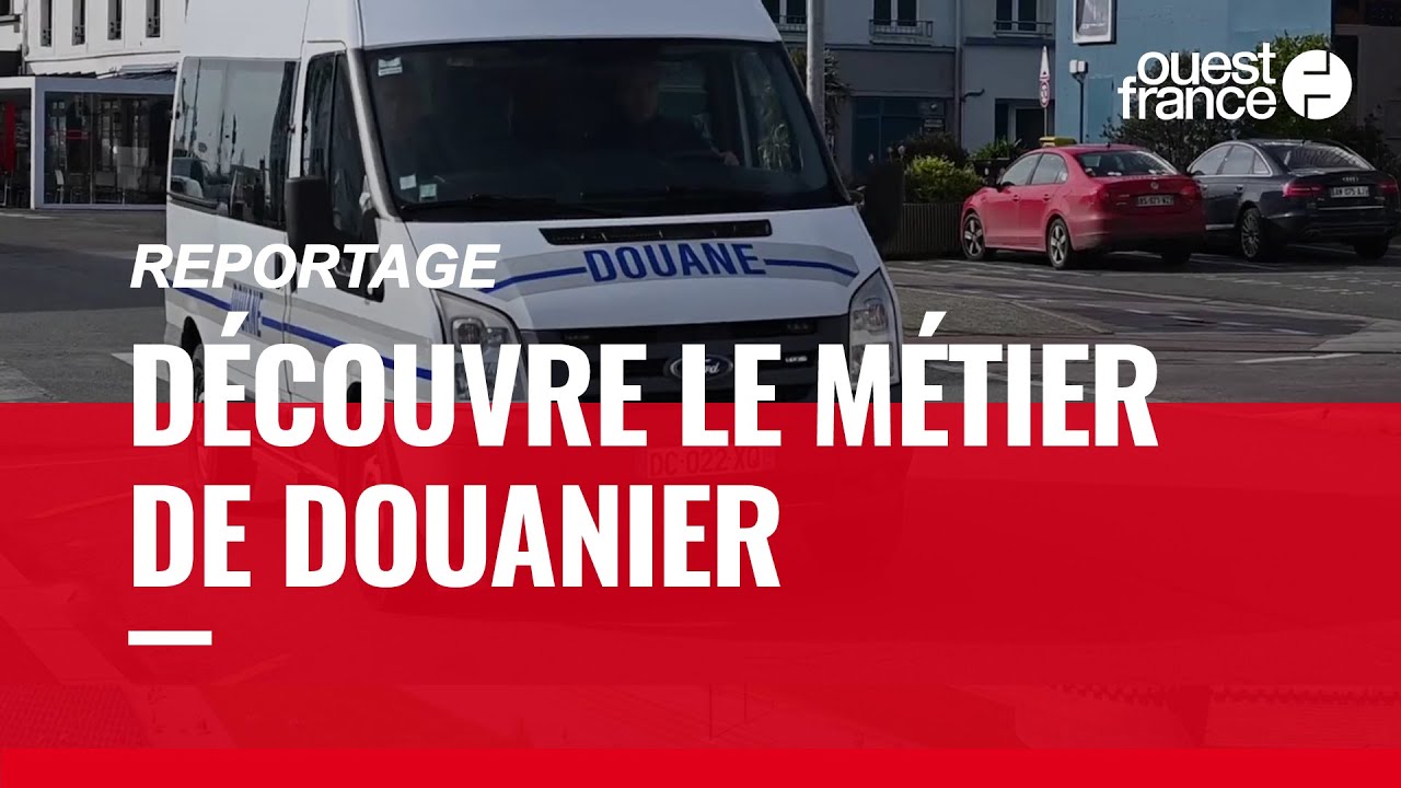 DOUANIER - DÉCOUVRE UN MÉTIER - YouTube
