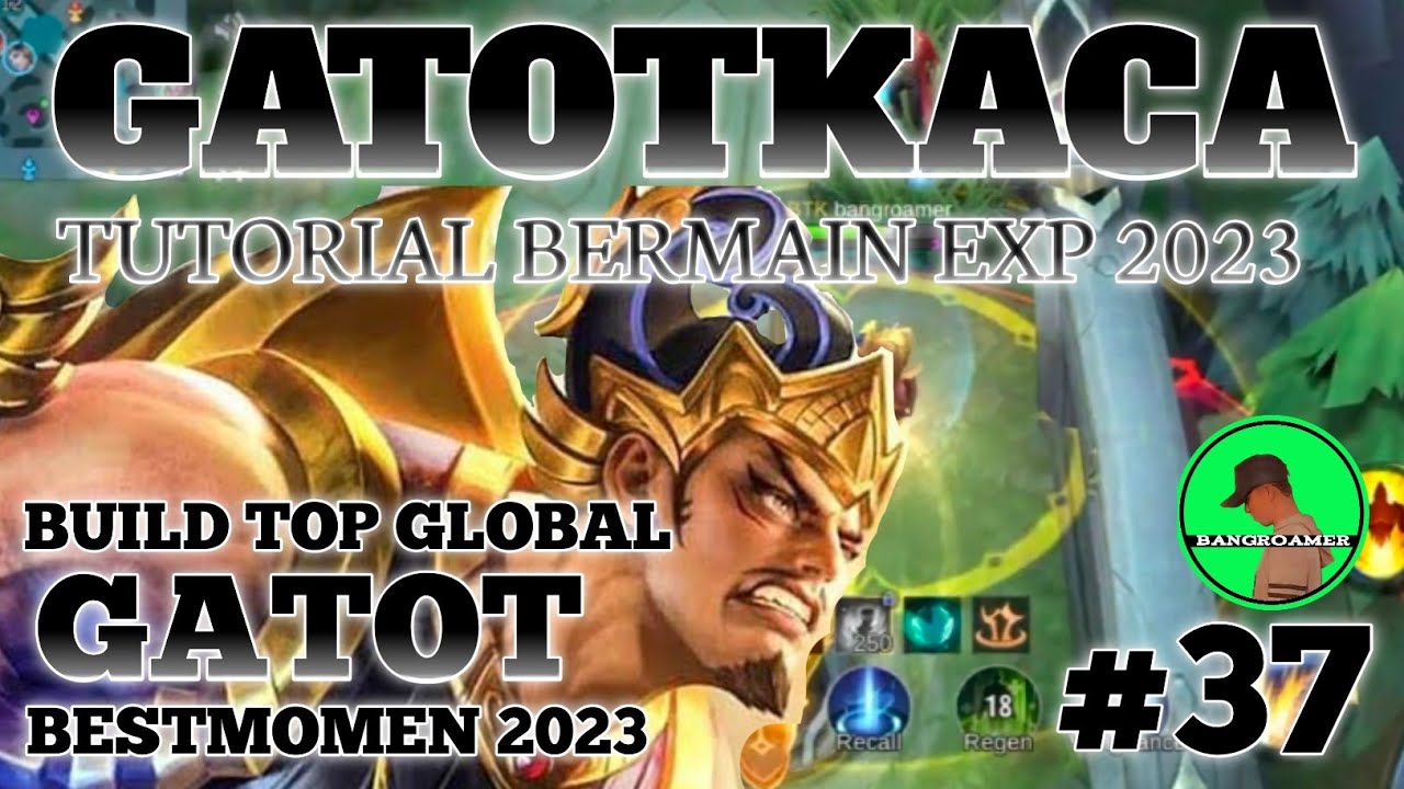 GATOTKACA EXP LANE !!! HERO EXP PALING OP DI TAHUN 2023 - BUILD TOP ...