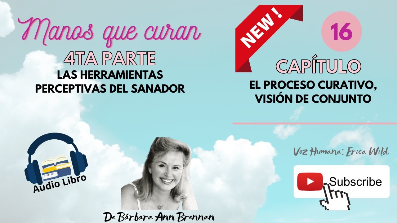 Manos que curan, de Barbara Ann Brennan. Cap 16 - YouTube
