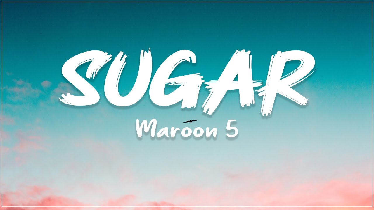 Maroon 5 - Sugar (Lyrics) - YouTube