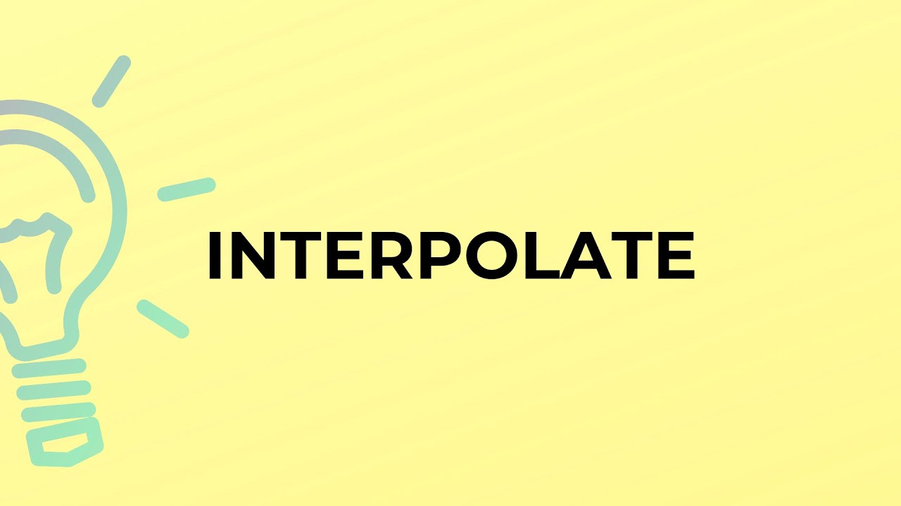 What is the meaning of the word INTERPOLATE? - YouTube