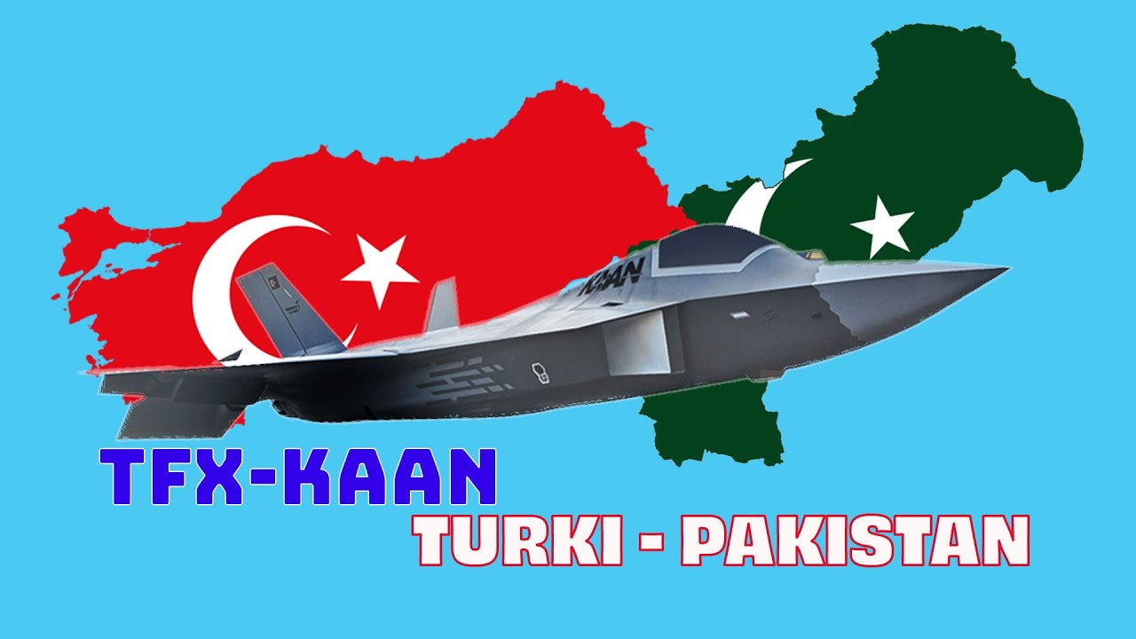 TURKI DAN PAKISTAN BERSAMA KEMBANGKAN TFX KAAN - YouTube