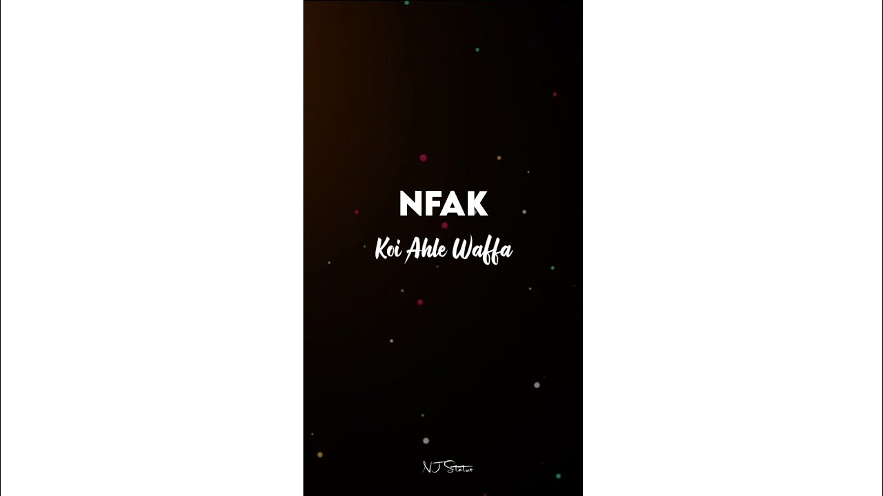 NFAK Best Lines WhatsApp Status || NFAK 4K Full Screen HD Status ...
