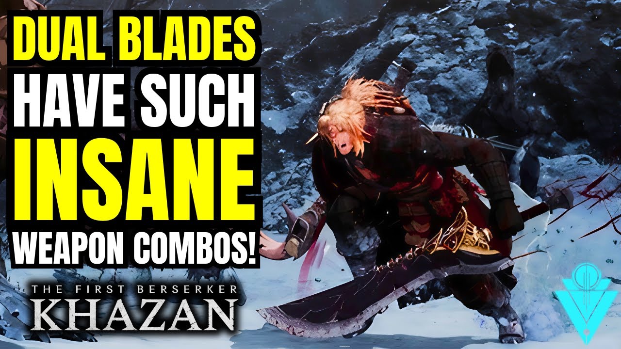 The First Berserker Khazan Dual Blades Weapon Guide! - YouTube