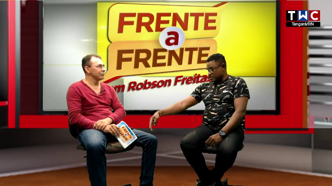 PROGRAMA FRENTE A FRENTE COM ROBSON FREITAS - EDIÇÃO 022 - 09/05/2019 ...