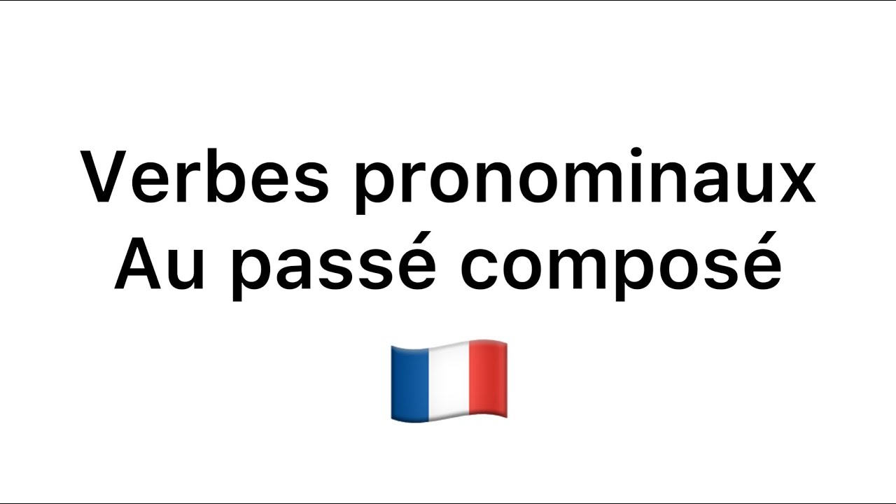 Verbes pronominaux au passé composé le français - YouTube