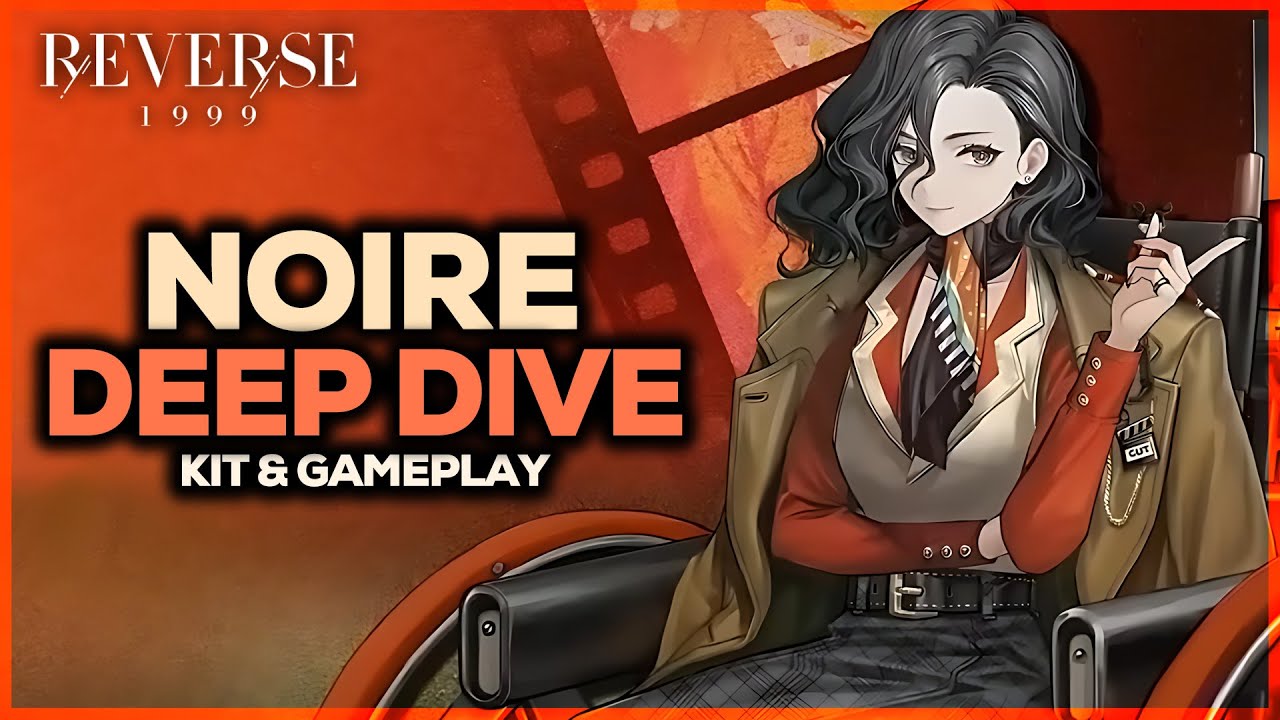 NOIRE DEEP DIVE | Kit & Gameplay Analysis | NEW 6* Reverse: 1999 2.5 ...