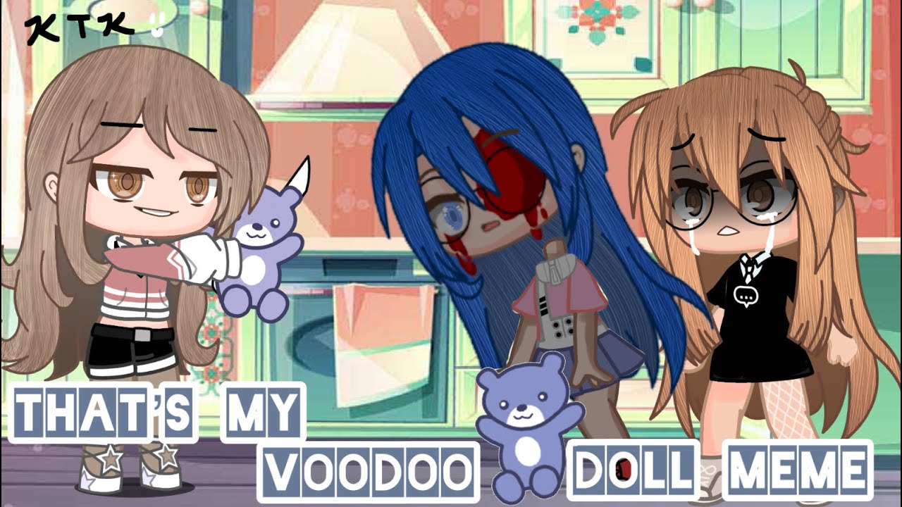 That’s my voodoo doll meme (but’s it’s my version) - YouTube