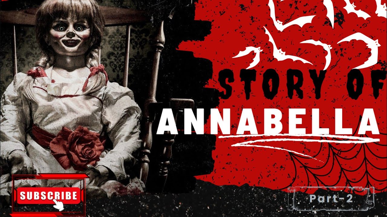 The story of ANNABELLA Doll🪆 | Real Story | Subscribe @Soulsworlds | # ...